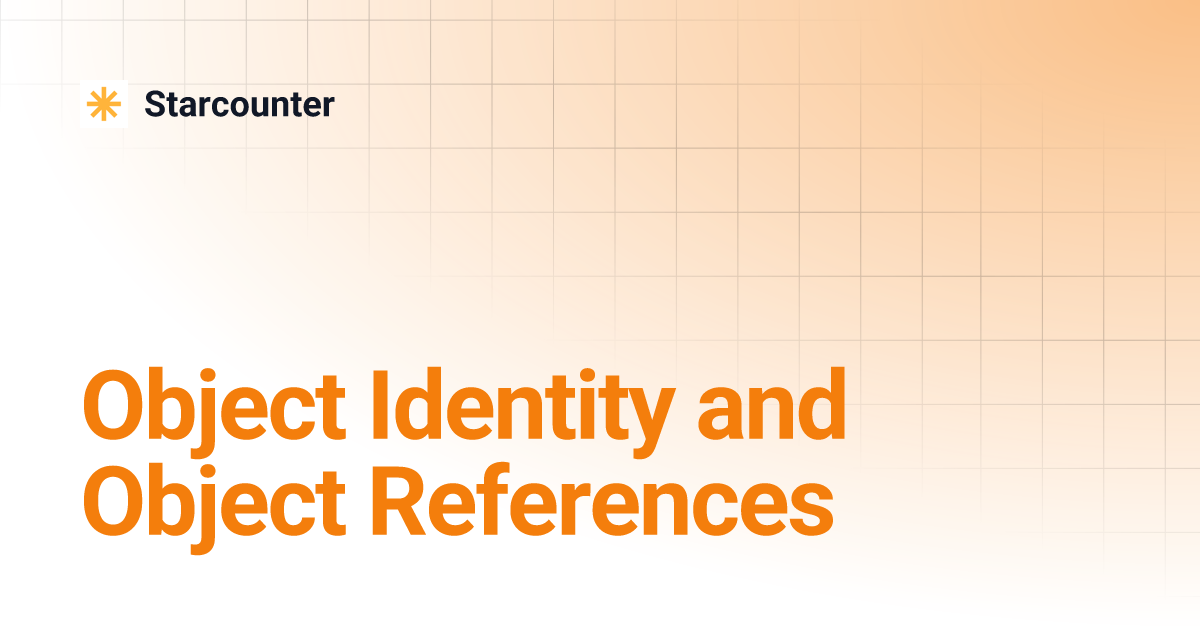 Object Identity and Object References | Starcounter