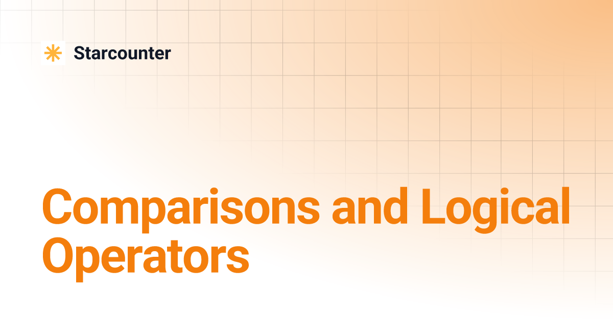 Comparisons and Logical Operators | Starcounter