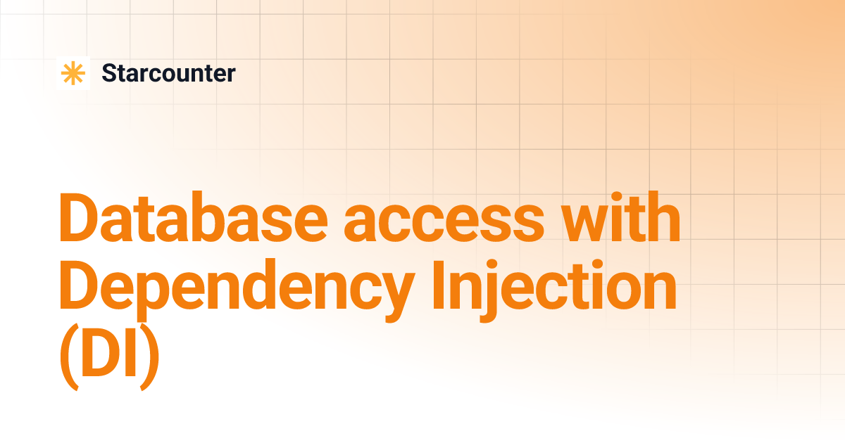 Database access with Dependency Injection (DI) | Starcounter